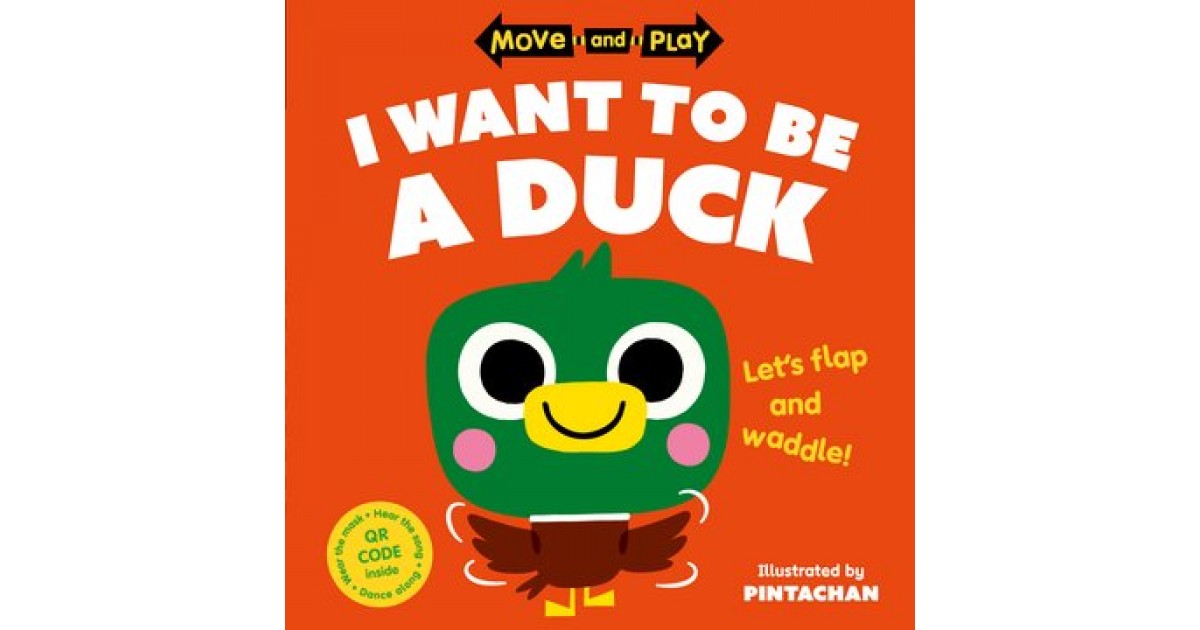 Move and Play: I Want to Be a Duck